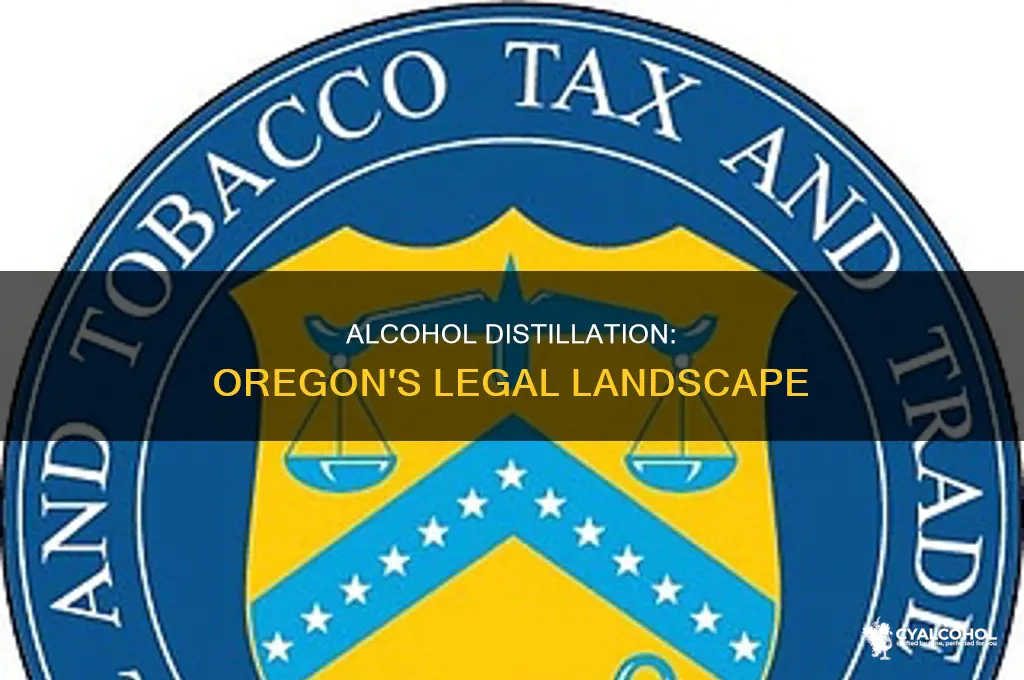 Alcohol Distillation: Oregon's Legal Landscape | CyAlcohol