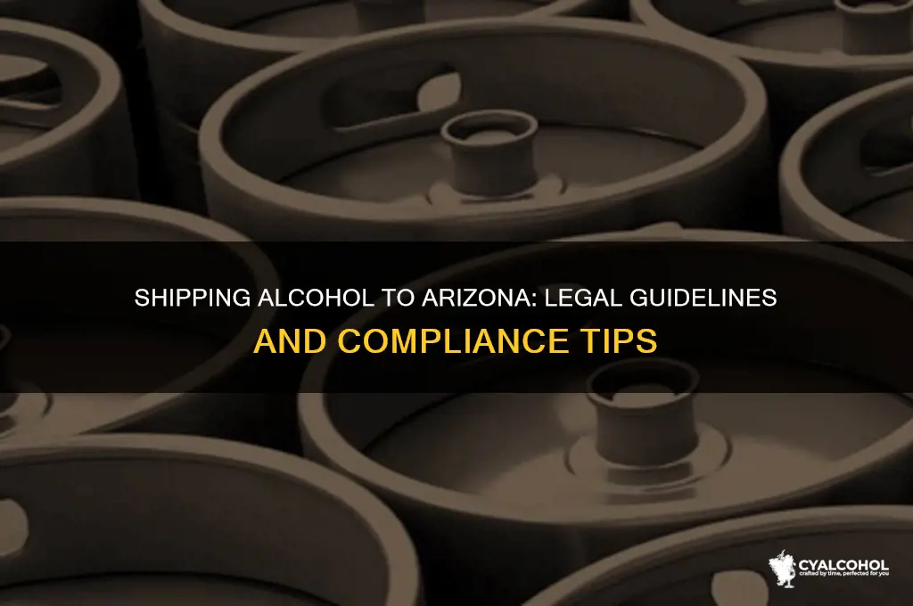 Shipping Alcohol To Arizona: Legal Guidelines And Compliance Tips ...