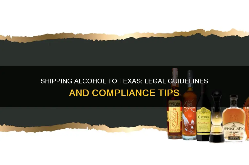 Shipping Alcohol To Texas: Legal Guidelines And Compliance Tips | CyAlcohol