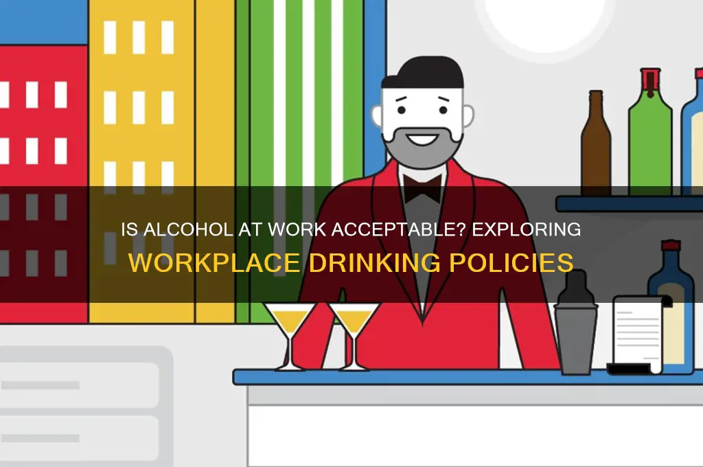 Is Alcohol At Work Acceptable? Exploring Workplace Drinking Policies ...