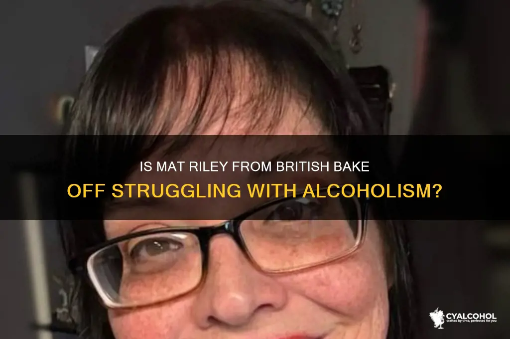 Is Mat Riley From British Bake Off Struggling With Alcoholism? | CyAlcohol