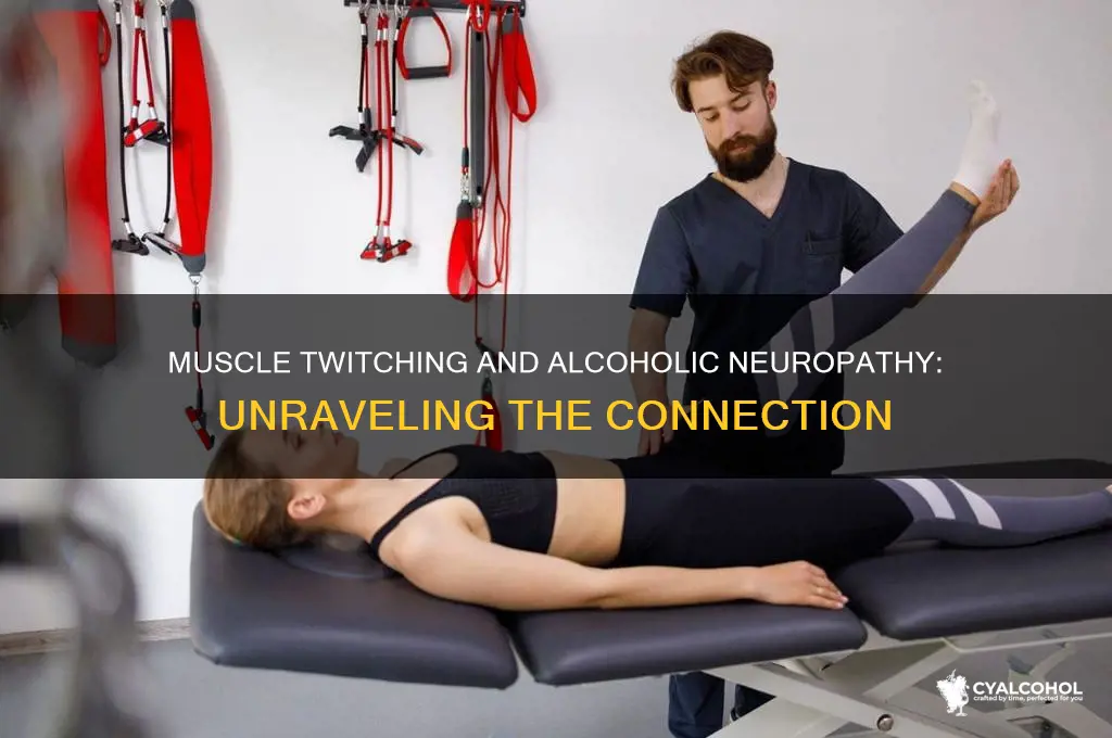 Muscle Twitching And Alcoholic Neuropathy: Unraveling The Connection ...