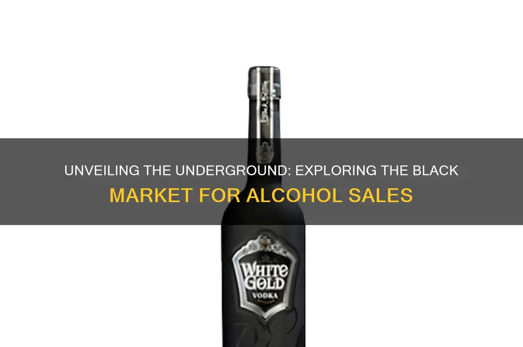 Unveiling The Underground: Exploring The Black Market For Alcohol Sales ...