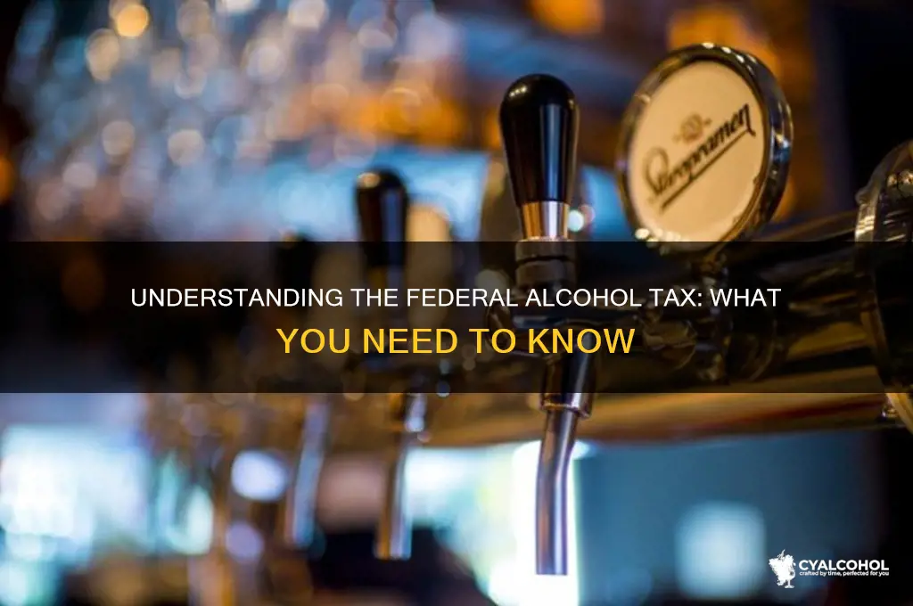 Understanding The Federal Alcohol Tax: What You Need To Know | CyAlcohol