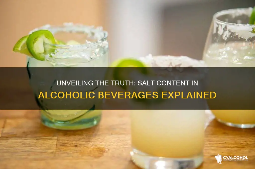Unveiling The Truth: Salt Content In Alcoholic Beverages Explained ...