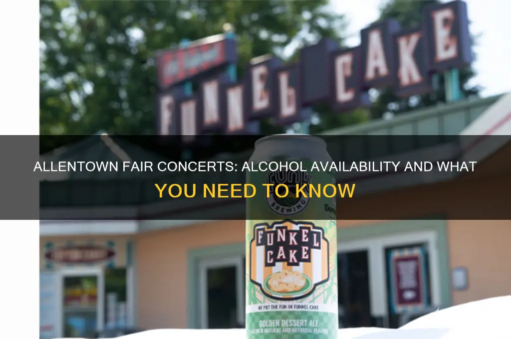 Allentown Fair Concerts: Alcohol Availability And What You Need To Know ...