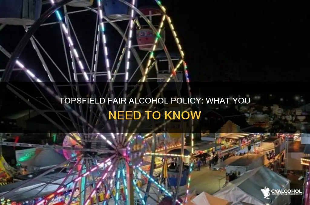 Topsfield Fair Alcohol Policy: What You Need To Know | CyAlcohol