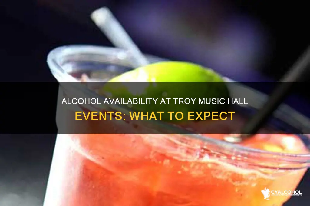 Alcohol Availability At Troy Music Hall Events: What To Expect | CyAlcohol
