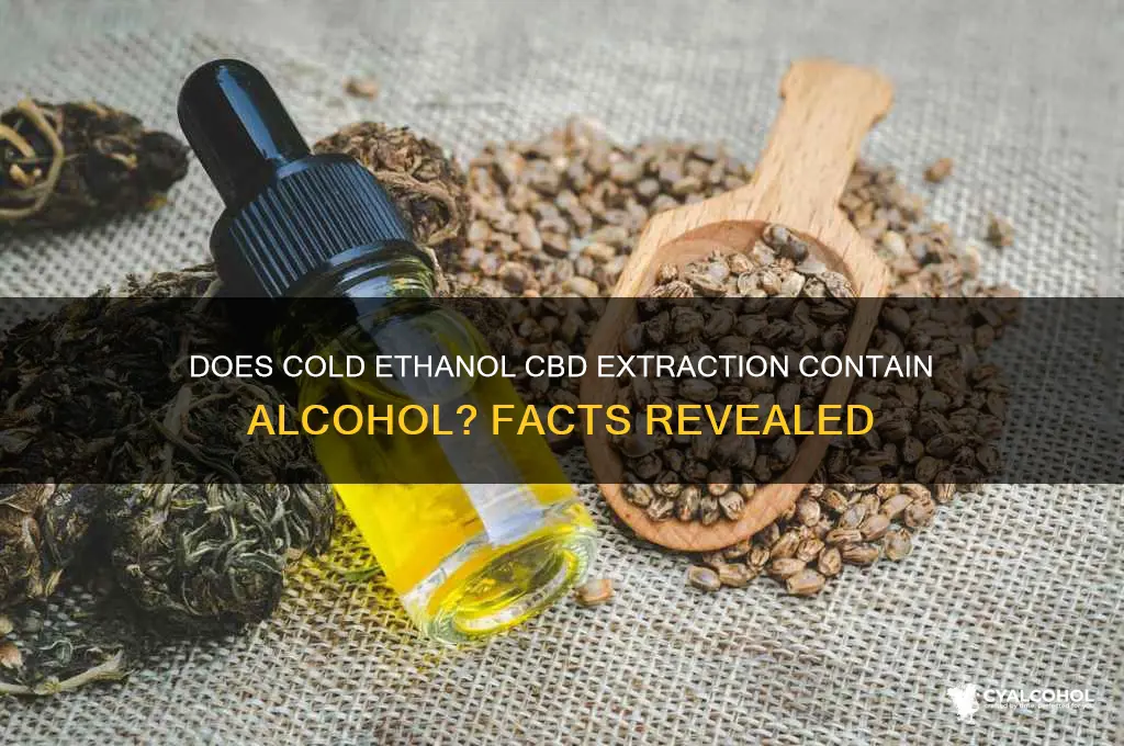 Does Cold Ethanol Cbd Extraction Contain Alcohol? Facts Revealed ...