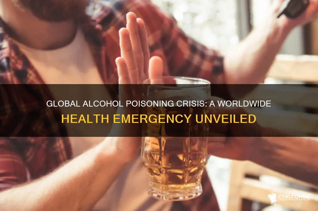 Global Alcohol Poisoning Crisis: A Worldwide Health Emergency Unveiled ...