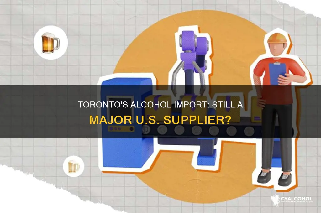 Toronto's Alcohol Import: Still A Major U.S. Supplier? | CyAlcohol