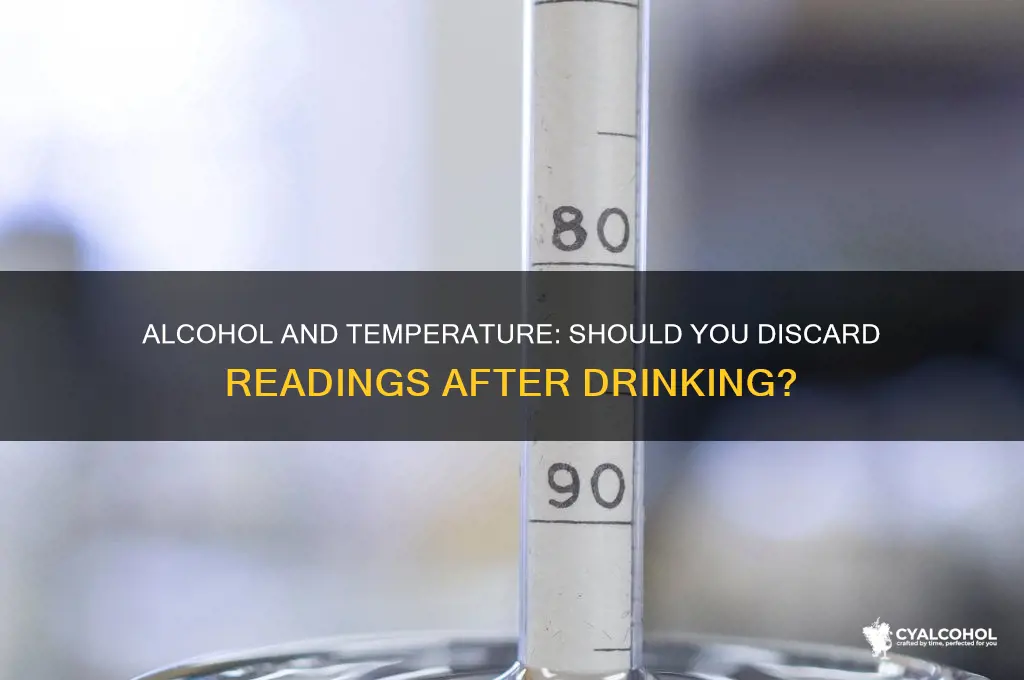 Alcohol And Temperature: Should You Discard Readings After Drinking ...