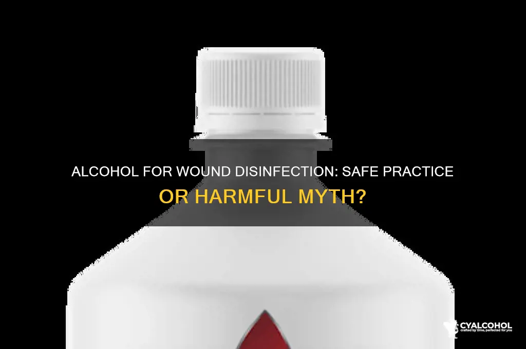 Alcohol For Wound Disinfection: Safe Practice Or Harmful Myth? | CyAlcohol