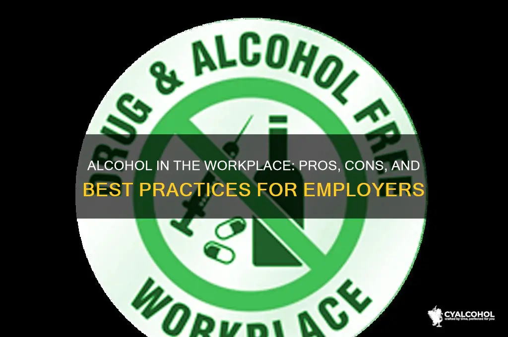 Alcohol In The Workplace: Pros, Cons, And Best Practices For Employers ...