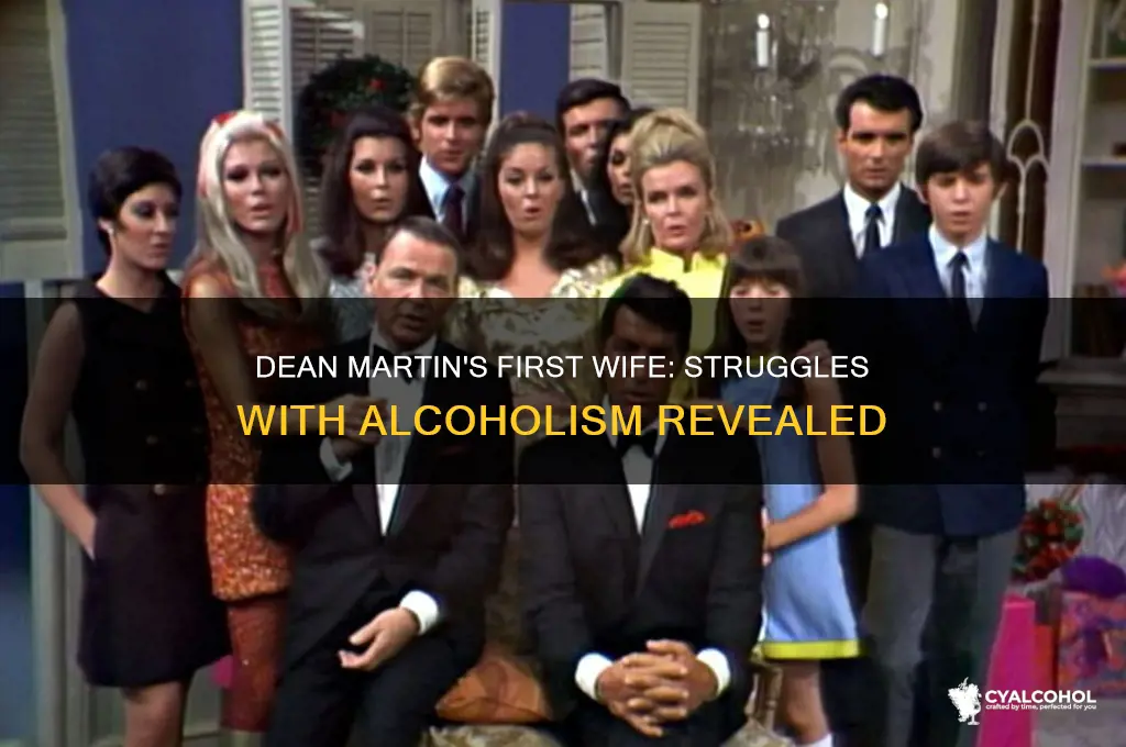 Dean Martin's First Wife: Struggles With Alcoholism Revealed | CyAlcohol