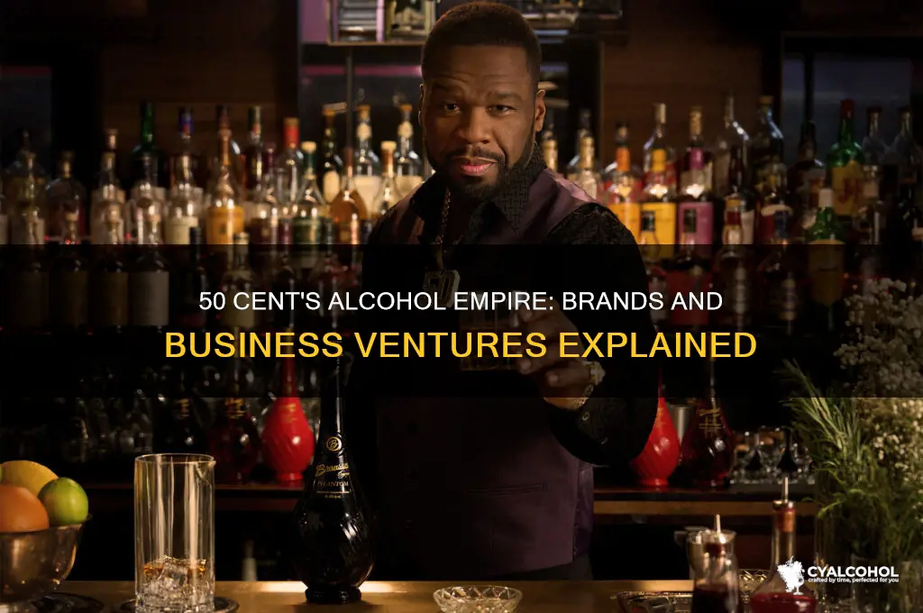 50 Cent's Alcohol Empire: Brands And Business Ventures Explained ...