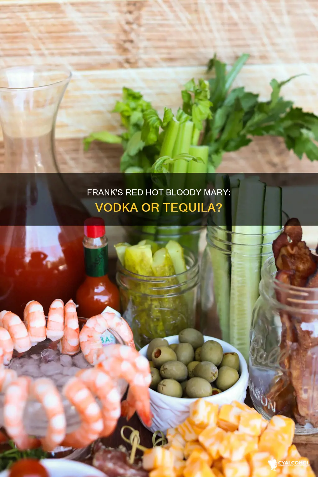 Frank's Red Hot Bloody Mary: Vodka Or Tequila? | CyAlcohol
