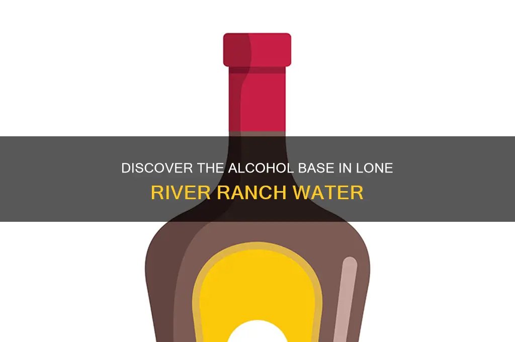 Discover The Alcohol Base In Lone River Ranch Water | CyAlcohol