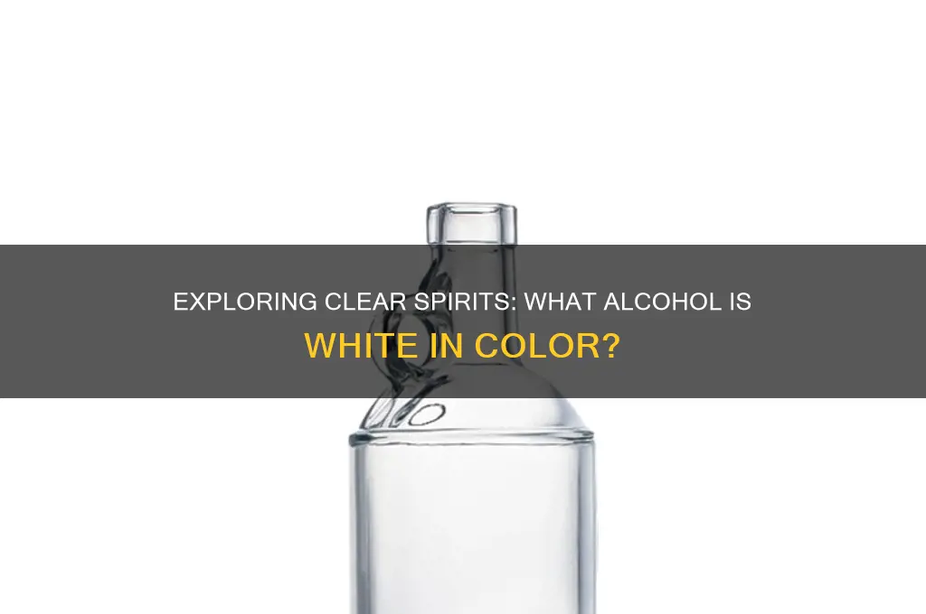 Exploring Clear Spirits: What Alcohol Is White In Color? | CyAlcohol