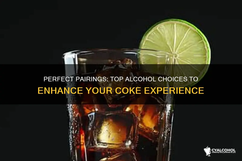 Perfect Pairings: Top Alcohol Choices To Enhance Your Coke Experience ...