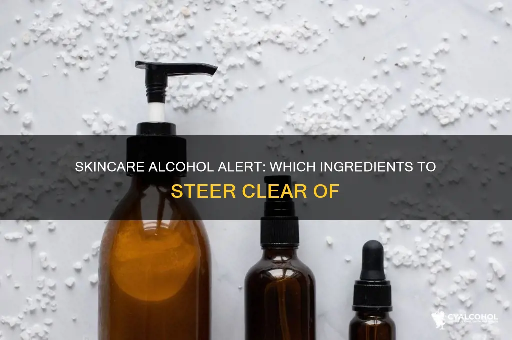 Skincare Alcohol Alert: Which Ingredients To Steer Clear Of | CyAlcohol