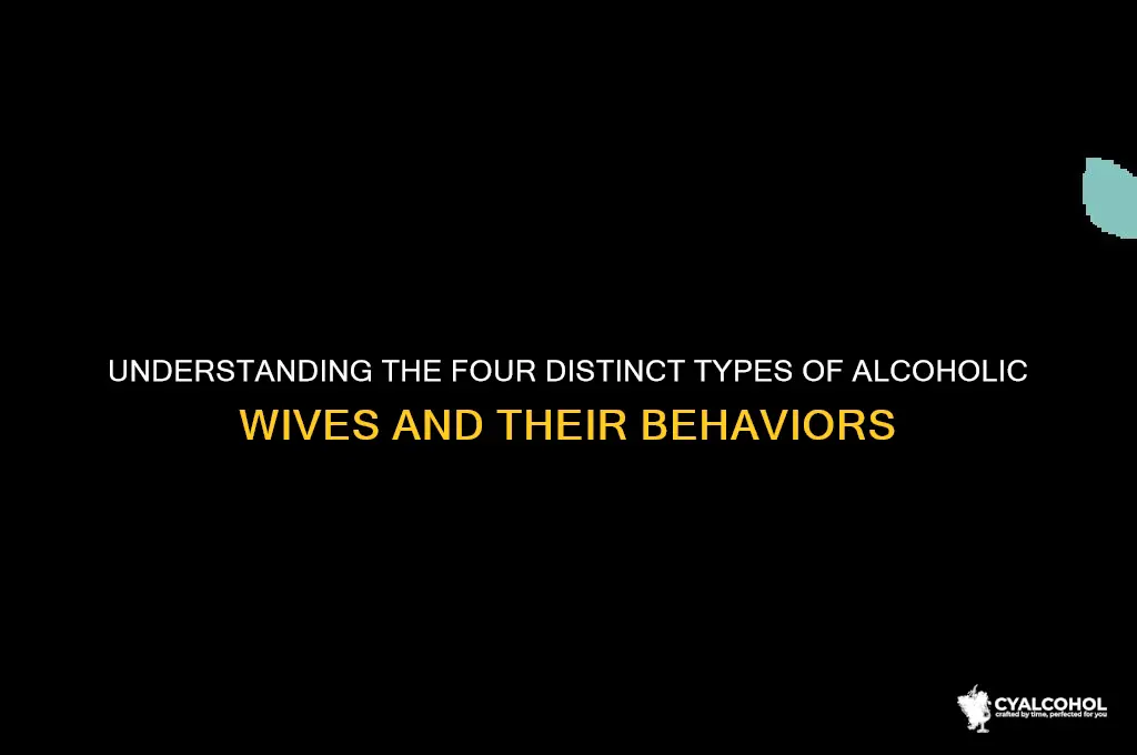 Understanding The Four Distinct Types Of Alcoholic Wives And Their ...