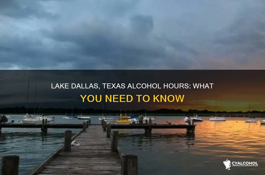 Lake Dallas, Texas Alcohol Hours: What You Need To Know | CyAlcohol