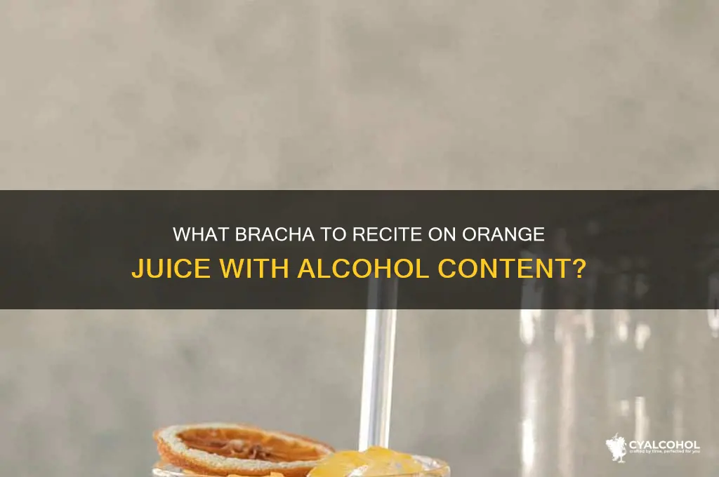What Bracha To Recite On Orange Juice With Alcohol Content? | CyAlcohol