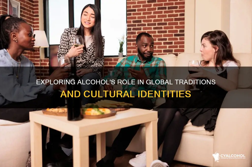 Exploring Alcohol's Role In Global Traditions And Cultural Identities ...