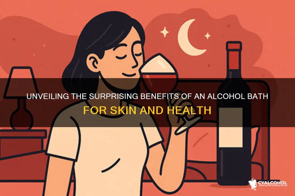 Unveiling The Surprising Benefits Of An Alcohol Bath For Skin And ...