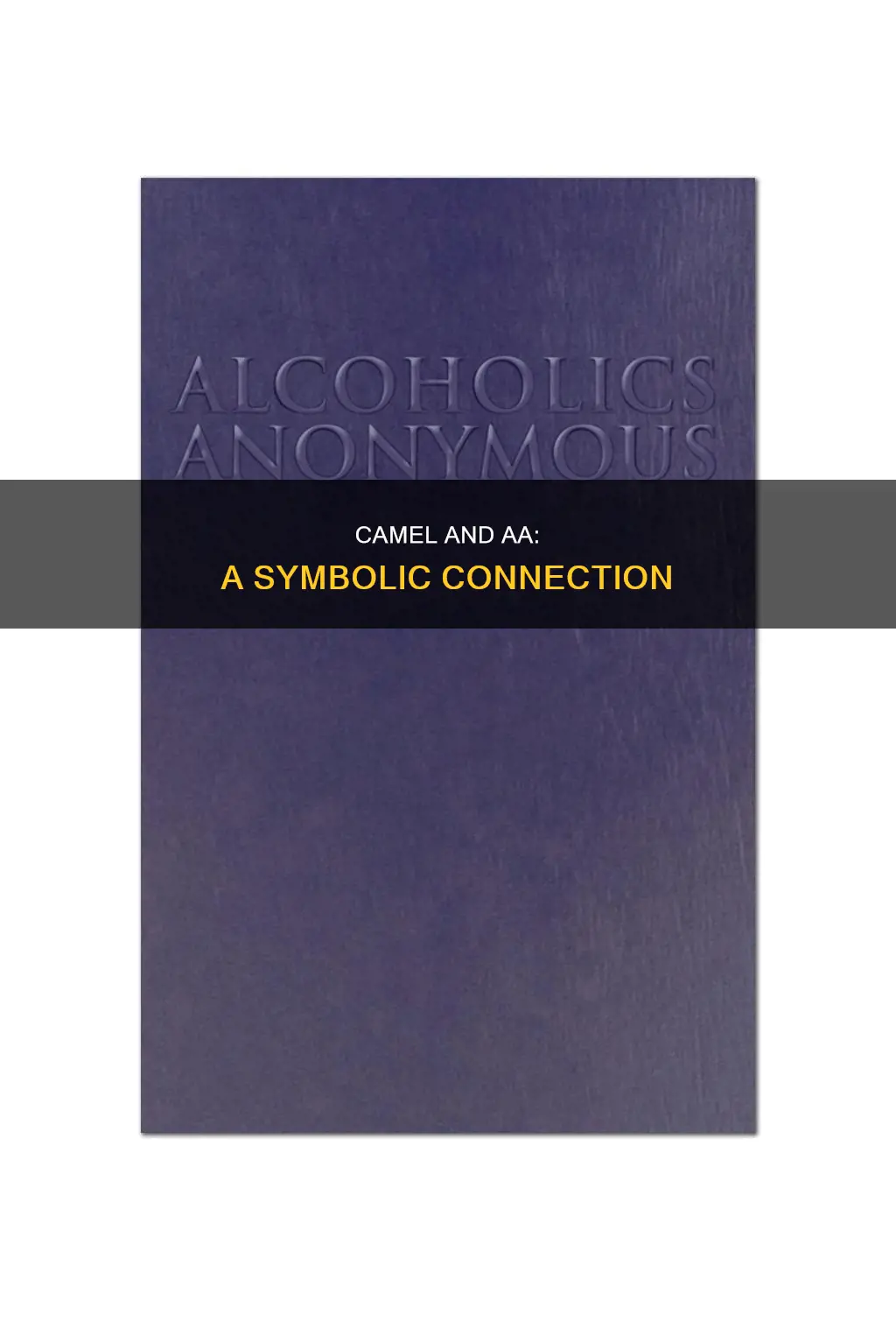 Camel And Aa: A Symbolic Connection | CyAlcohol