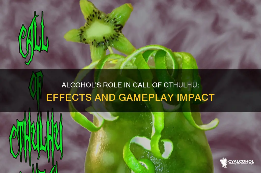 Alcohol's Role In Call Of Cthulhu: Effects And Gameplay Impact | CyAlcohol