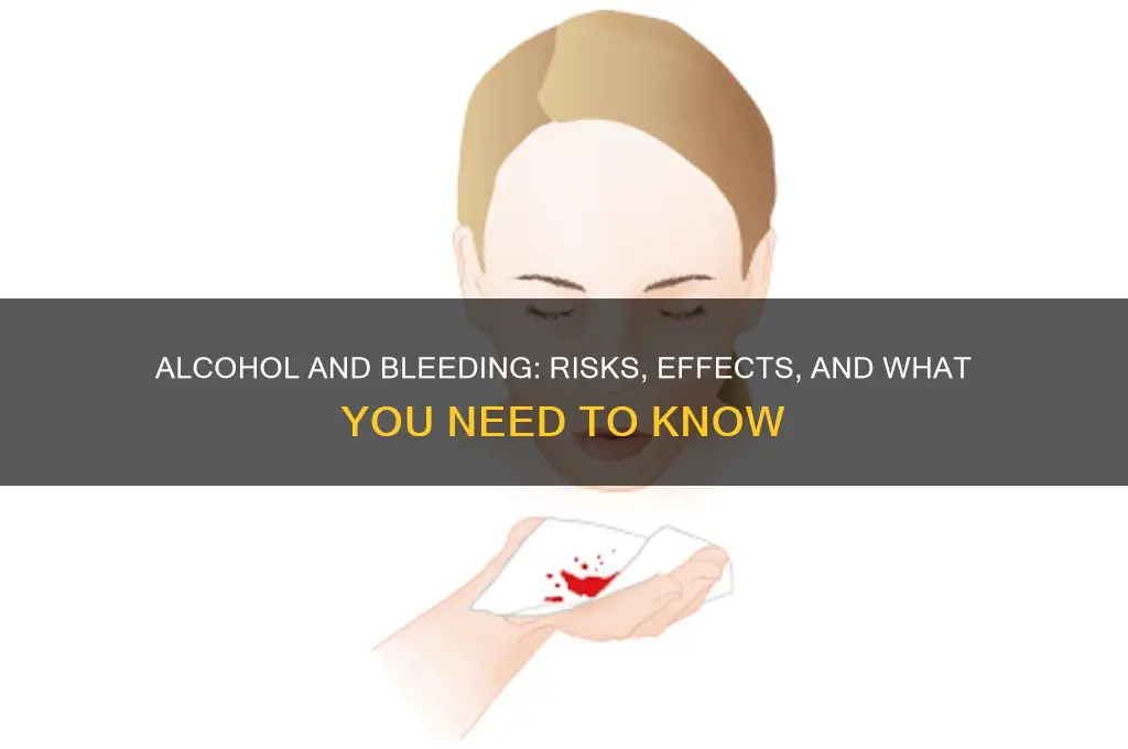 Alcohol And Bleeding: Risks, Effects, And What You Need To Know | CyAlcohol
