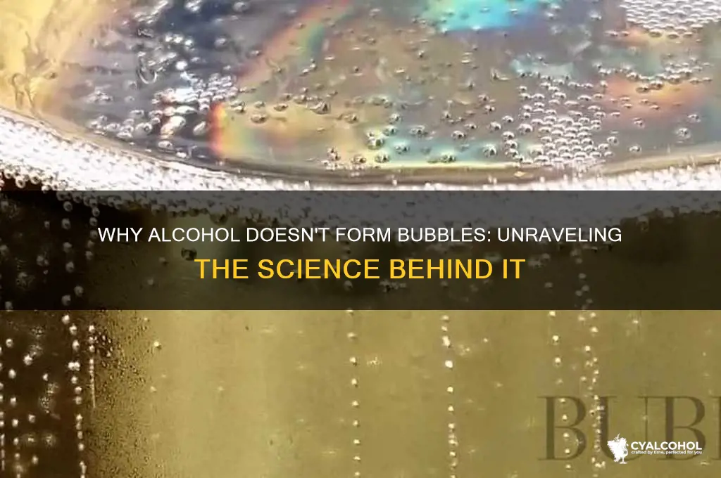 Why Alcohol Doesn't Form Bubbles: Unraveling The Science Behind It ...