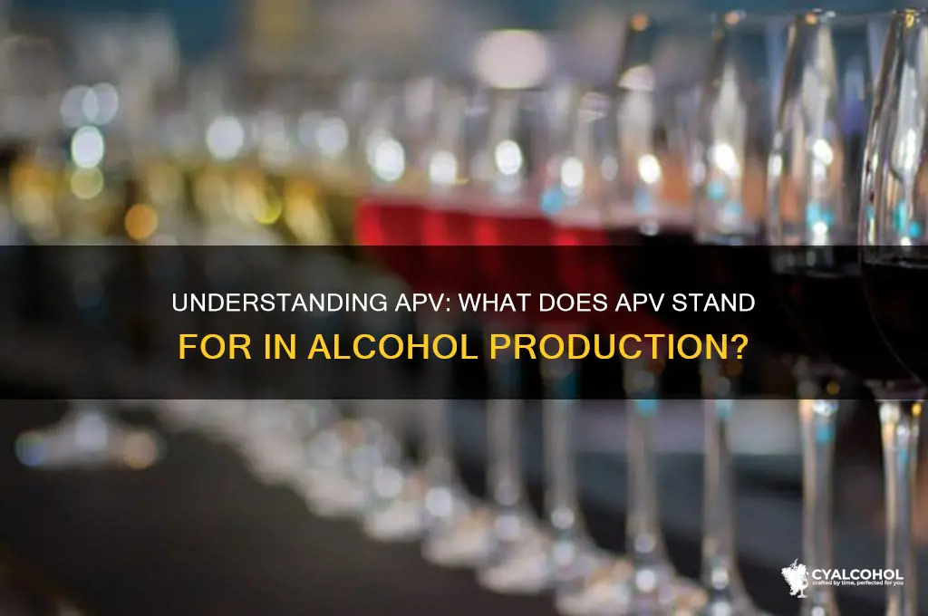 Understanding Apv: What Does Apv Stand For In Alcohol Production ...