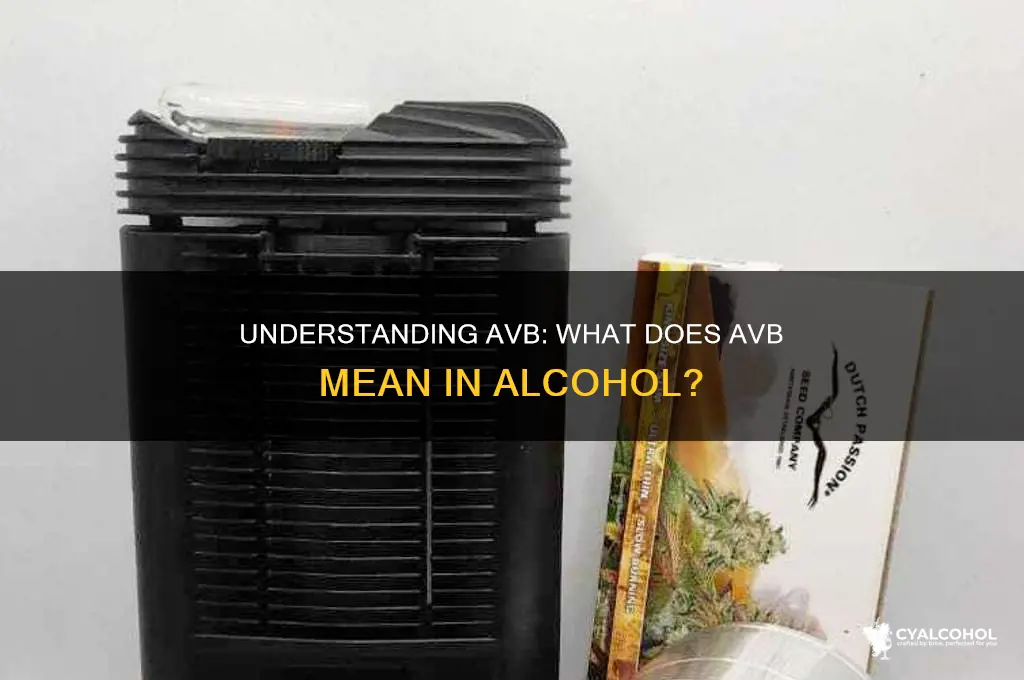 Understanding Avb: What Does Avb Mean In Alcohol? | CyAlcohol