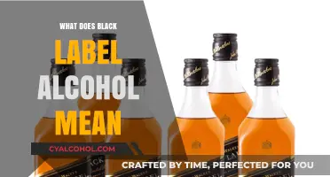 Understanding Blue Label Alcohol: Meaning, Quality, And Prestige ...