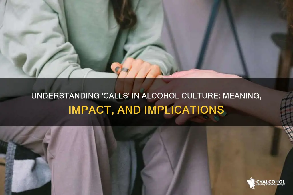 Understanding 'Calls' In Alcohol Culture: Meaning, Impact, And ...