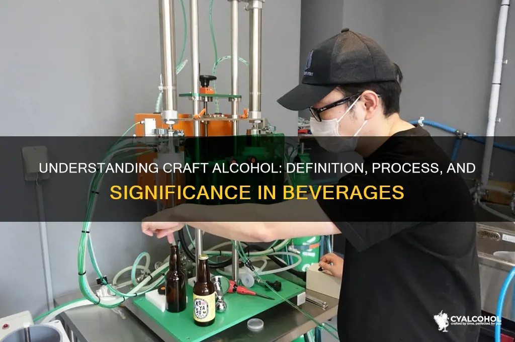Understanding Craft Alcohol: Definition, Process, And Significance In ...