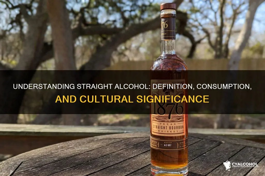 Understanding Straight Alcohol: Definition, Consumption, And Cultural ...