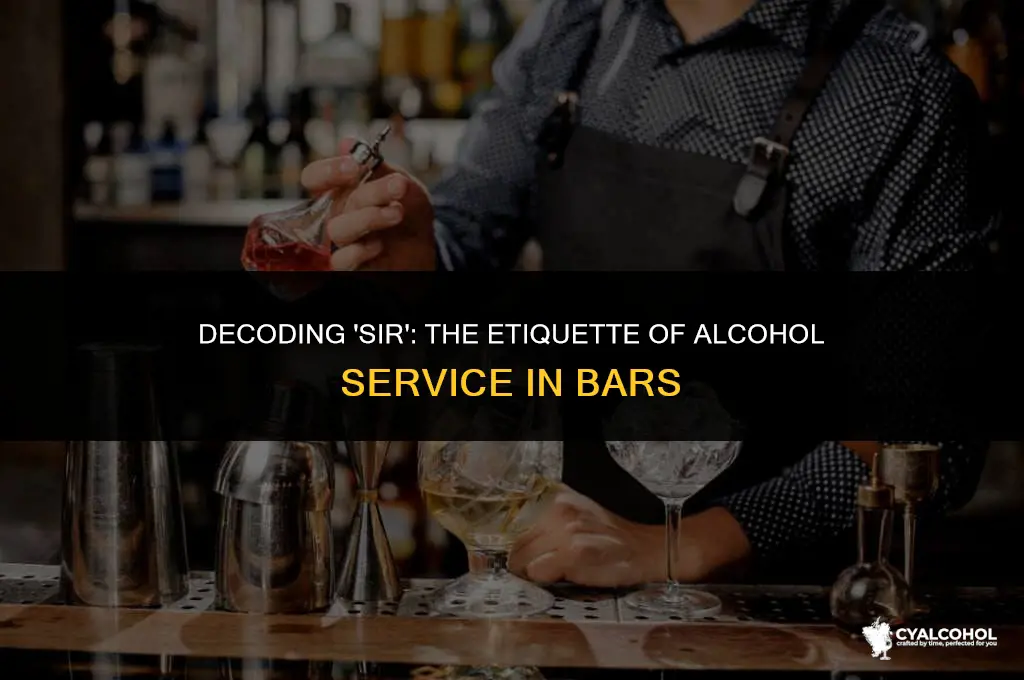 Decoding 'Sir': The Etiquette Of Alcohol Service In Bars | CyAlcohol