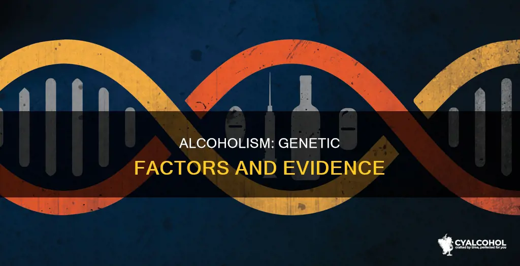 Alcoholism: Genetic Factors And Evidence | CyAlcohol