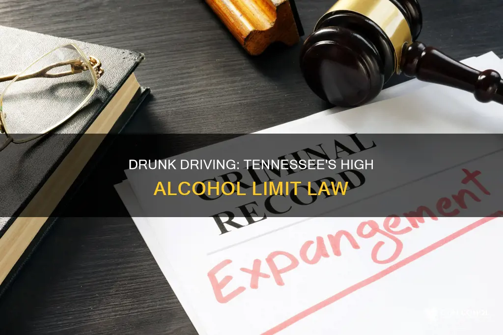 Drunk Driving: Tennessee's High Alcohol Limit Law | CyAlcohol