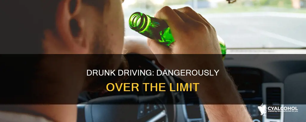 Drunk Driving: Dangerously Over The Limit | CyAlcohol