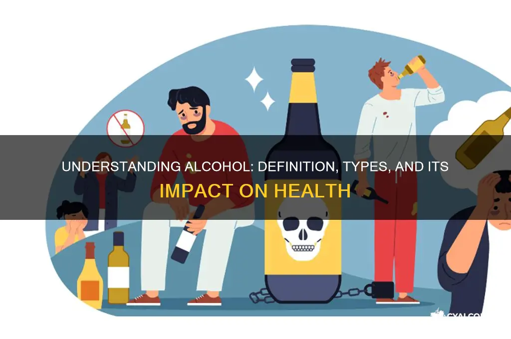 Understanding Alcohol: Definition, Types, And Its Impact On Health ...