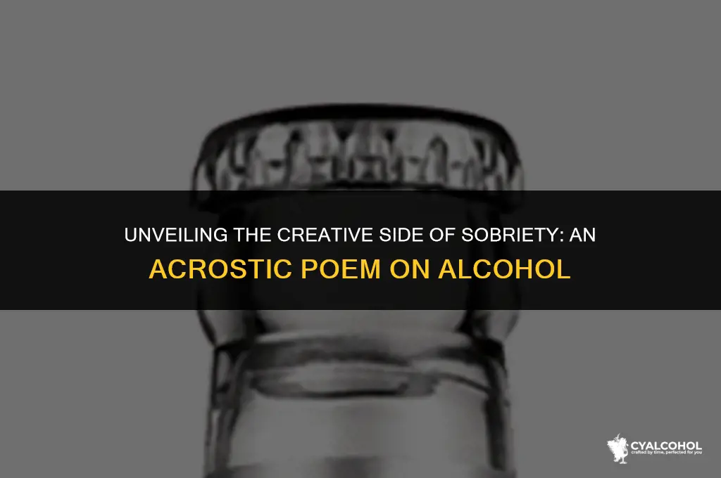 Unveiling The Creative Side Of Sobriety: An Acrostic Poem On Alcohol ...