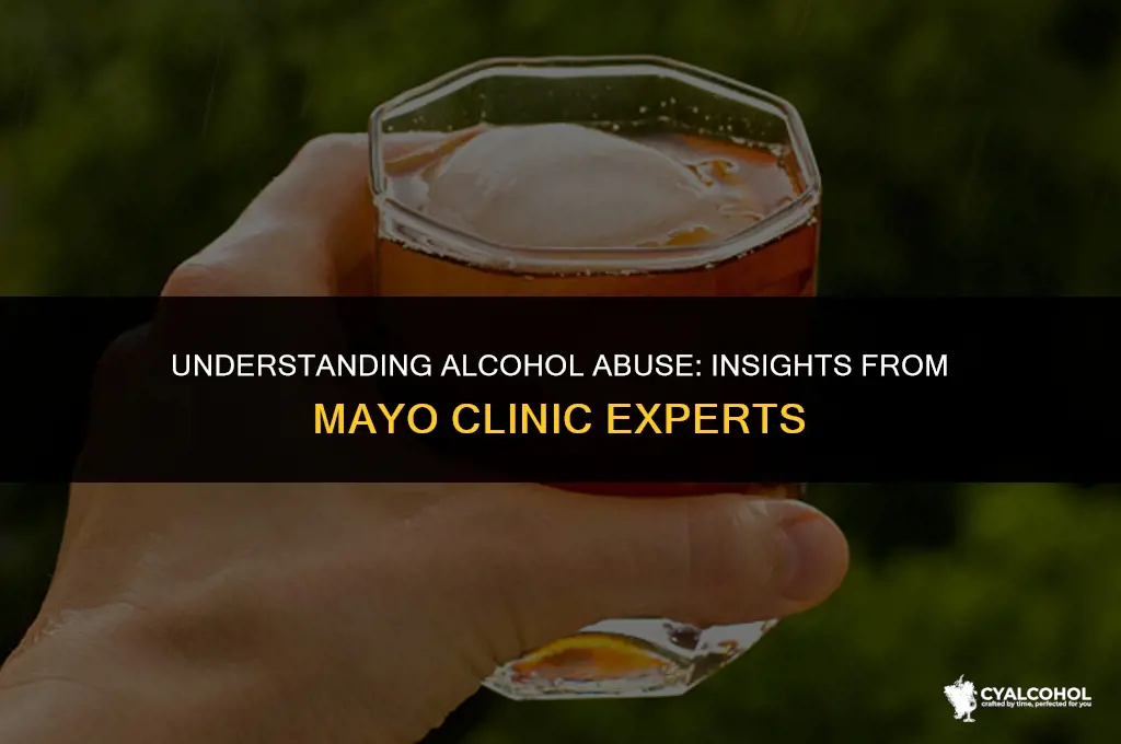 Understanding Alcohol Abuse: Insights From Mayo Clinic Experts | CyAlcohol