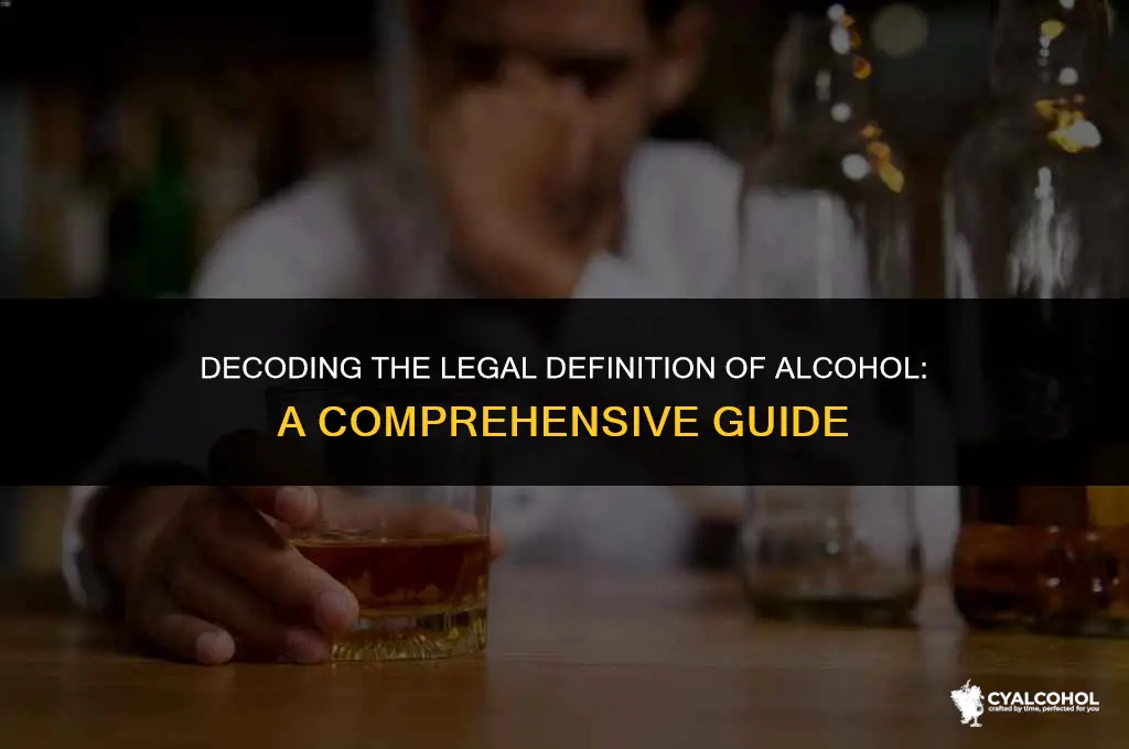 Decoding The Legal Definition Of Alcohol: A Comprehensive Guide | CyAlcohol