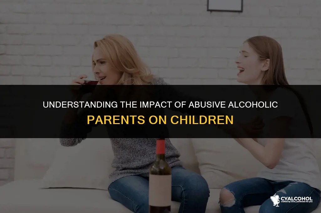 Understanding The Impact Of Abusive Alcoholic Parents On Children ...