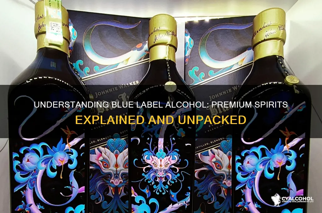 Understanding Blue Label Alcohol: Premium Spirits Explained And ...
